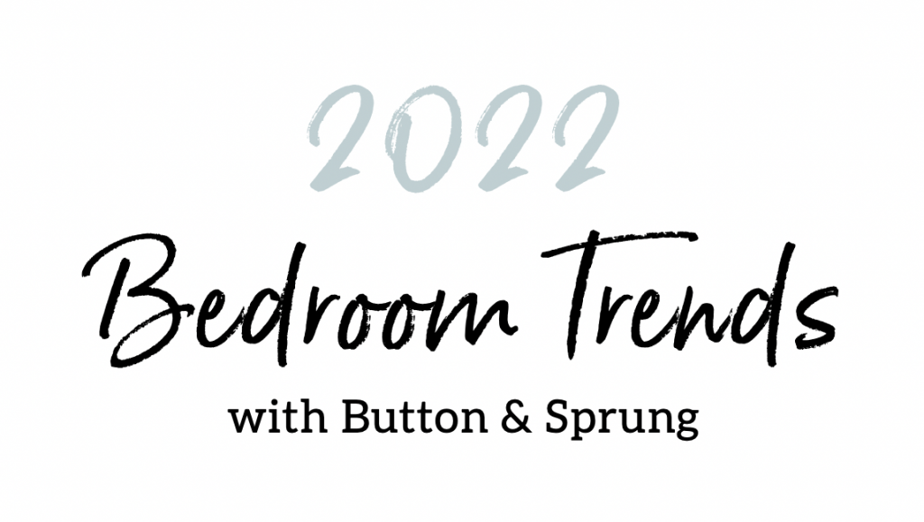 This year's bedroom trend predictions | Button & Sprung